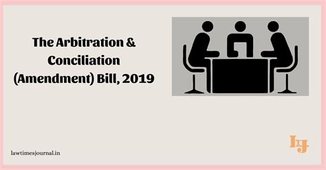The Arbitration And Conciliation Amendment Bill 2019 Law Times Journal