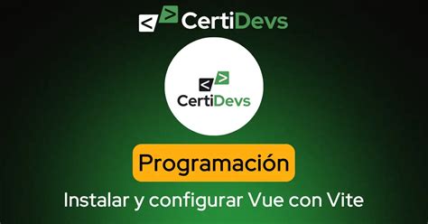 Vue Instalar Y Configurar Vite Para Proyectos Modernos