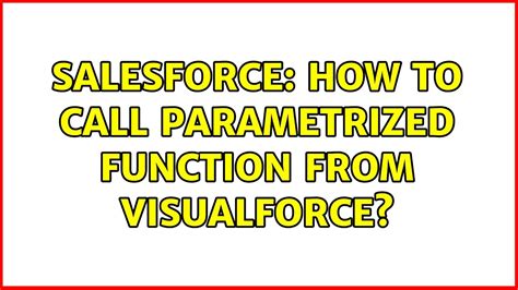 Salesforce How To Call Parametrized Function From Visualforce 4