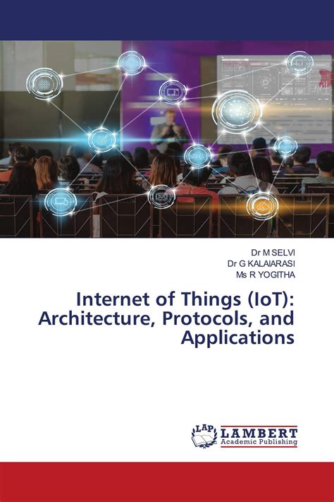 Internet Of Things Iot Architecture Protocols And Applications 978 620 8 17220 6