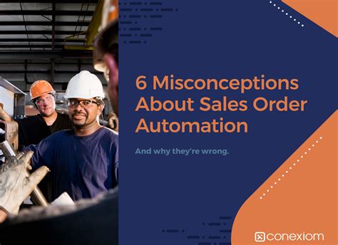 6 Misconceptions About Sales Order Automation