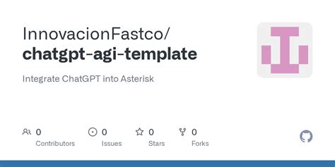 Github Innovacionfastcochatgpt Agi Template Integrate Chatgpt Into Asterisk