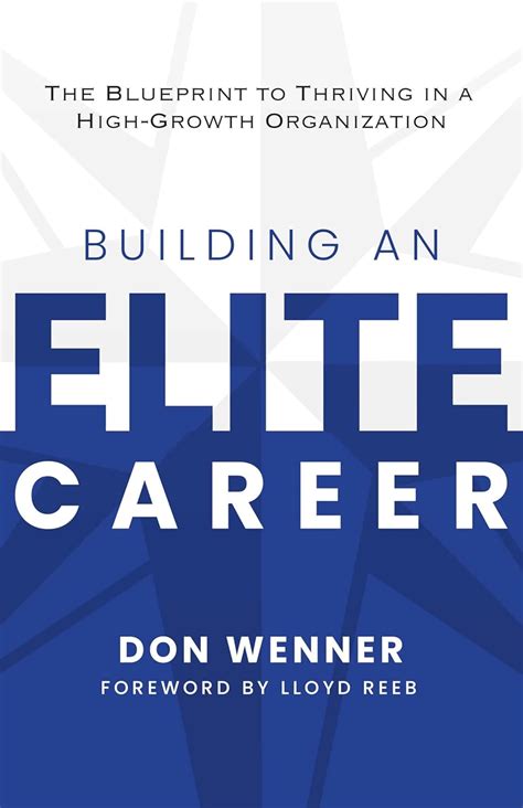 Building An Elite Career The Blueprint To Thriving In A High Growth Organization