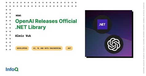Openai Releases Official Net Library Infoq