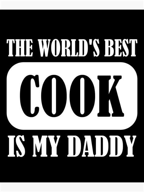 Worlds Best Cook Daddy Poster For Sale By Skelekingdesign Redbubble