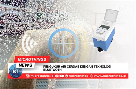 Pengukur Air Cerdas Dengan Teknologi Bluetooth