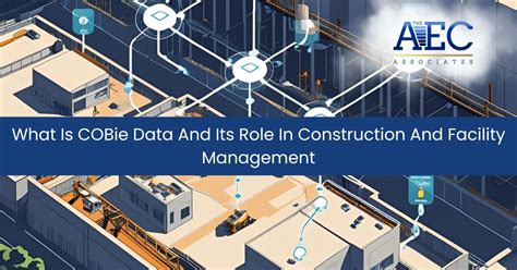 What Is Cobie Data Role In Construction And Facility Management