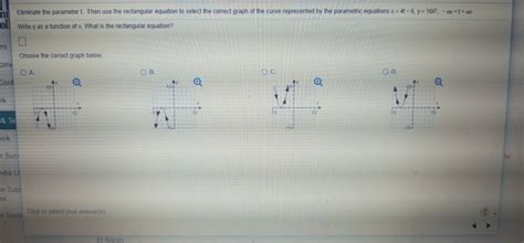 solved eliminate the parameter t then use the rectangular