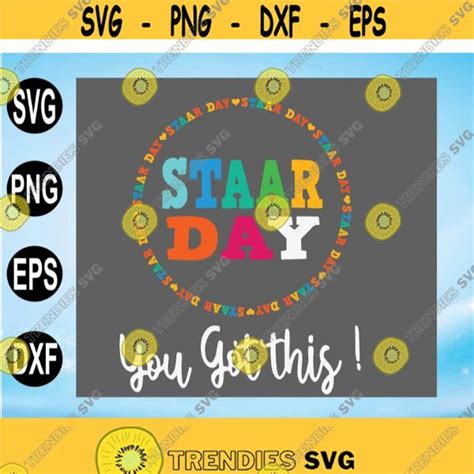 Staar Day You Got This Teacher T Png Staar Test Day Testing Png