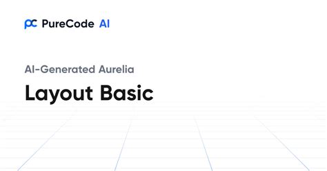 Build Great Aurelia Layout Basic Components Faster Using Ai Tools