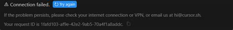 My Cursor Keeps Doing This Connection Failed Discussions Cursor Community Forum