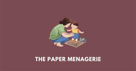 The Paper Menagerie Isc Class 11 English Prism Solutions