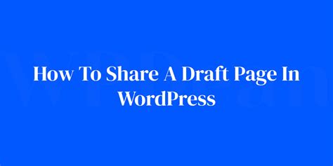 How To Share A Draft Page In Wordpress