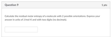 Solved Calculate The Residual Molar Entropy Of A Molecule