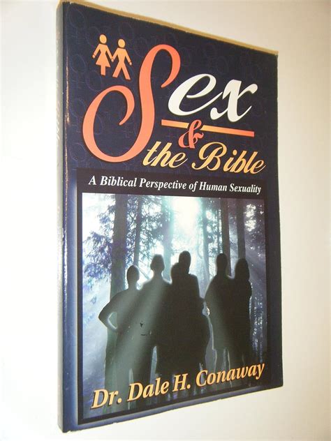 Sex And The Bible Conaway Dale 9781560432562 Books