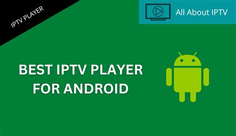 best iptv player for android smartphone and smart tv in 2024 all about iptv