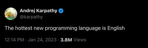 The Hottest New Programming Language Is English Or Maybe Not