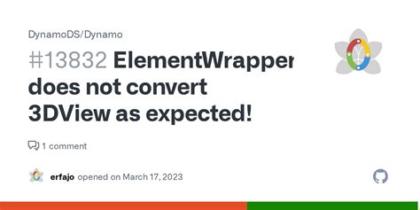 Elementwrapper Does Not Convert 3dview As Expected · Issue 13832 · Dynamods Dynamo · Github
