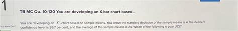 Solved You Are Developing An X Bar Chart Based You Are Chegg Com