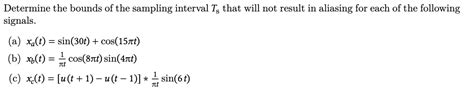 Solved Determine The Bounds Of The Sampling Interval Ts That Chegg