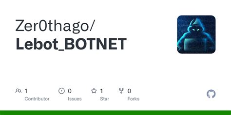GitHub Zer0thago Lebot BOTNET