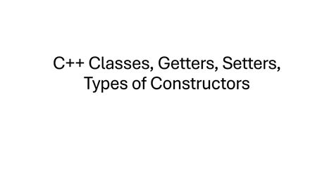 Exam 1 Review C Classes Getters Setters Types Of Constructors