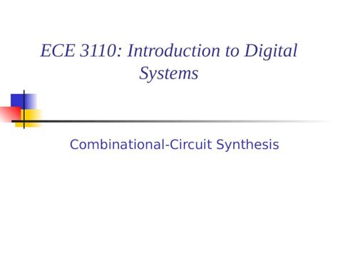 Ppt Ece 3110 Introduction To Digital Systems Combinational Circuit Synthesis Dokumentips