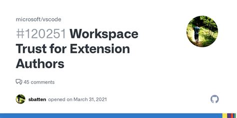 Workspace Trust For Extension Authors · Issue 120251 · Microsoftvscode · Github