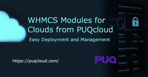 Whmcs Modules For Clouds From Puqcloud Easy Deployment And Management