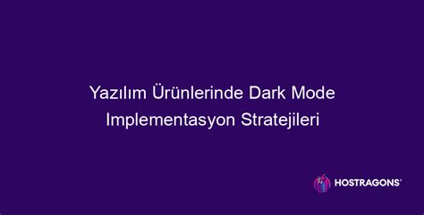 Dark Mode Implementation Strategies In Software Products Hostragons®