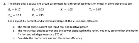 Solved The Single Phase Equivalent Circuit Parameters For A Chegg