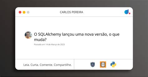 O SQLAlchemy lançou uma nova versão o que muda CARLOS PEREIRA SQL Banco de dados