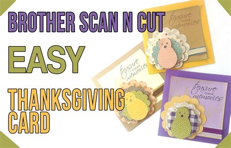 Brother Scan N Cut Tutorial Easy Thanksgiving Card Alanda Craft