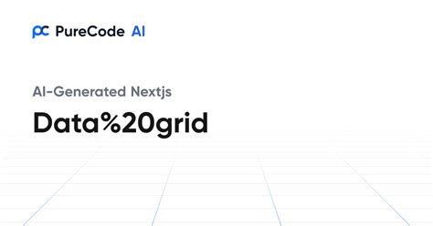 Generate Nextjs Data Grid Components With Purecode Ai