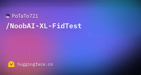 Potato721 Noobai Xl Fidtest At Main