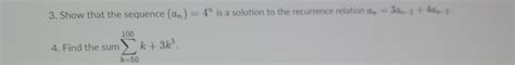 Solved Show That The Sequence An4n ﻿is A Solution To The