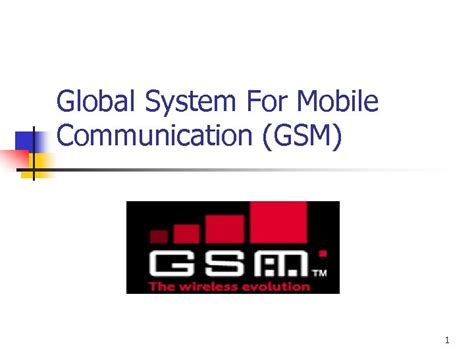Global System For Mobile Communication Gsm 1