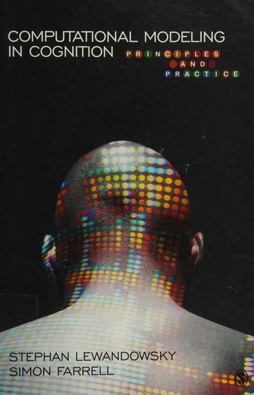 Computational Modeling In Cognition Principles And Practice Lewandowsky Stephan Free