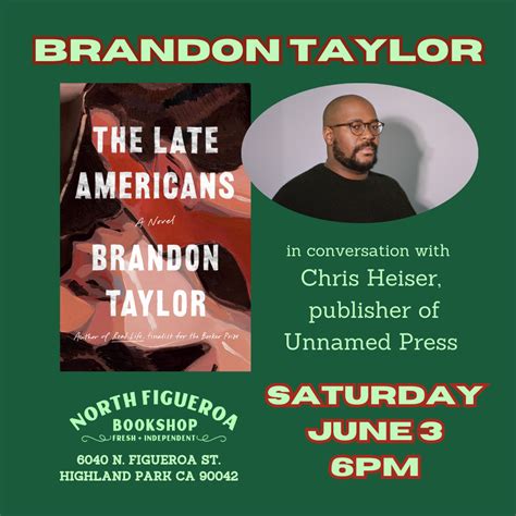 63 6pm Brandon Taylor Discusses The Late Americans With Chris Heiser North Figueroa Bookshop