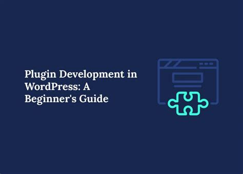 Plugin Development In Wordpress A Complete Beginners Guide