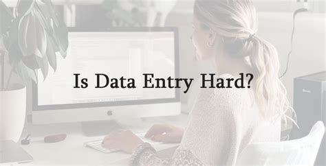 Is Data Entry Hard Lets Discuss