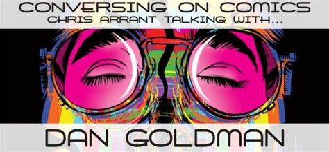 Conversing On Comics With Dan Goldman