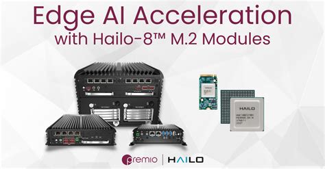 Edge Ai Acceleration With Hailo 8™ M 2 Modules Premio Inc