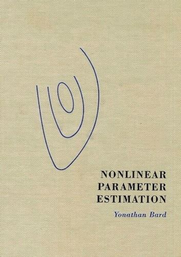 Nonlinear Parameter Estimation By Yonathan Bard Open Library