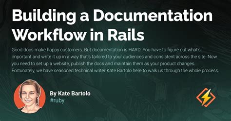 Building A Documentation Workflow In Rails Honeybadger Developer Blog