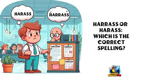 Harass Or Harrass Which Is The Correct Spellingmaking English Fun