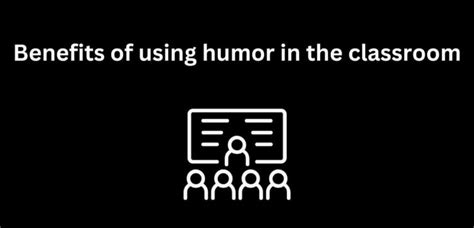 Benefits Of Using Humor In The Classroom Classroom Management Expert