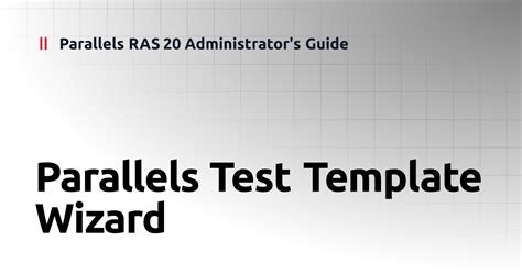 Parallels Test Template Wizard Parallels Ras 20 Administrators Guide