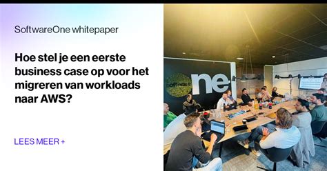 Business Case Opstellen Voor Het Migreren Naar Aws Softwareone Whitepaper