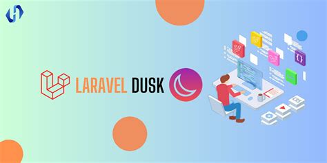 Laravel Dusk Testing A Comprehensive Guide By Donnashaver Medium